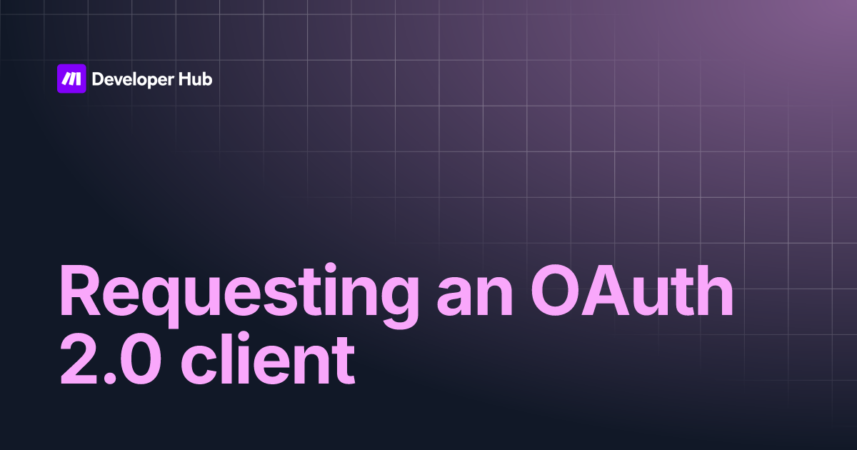 Requesting an OAuth 2.0 client | Make Developer Hub