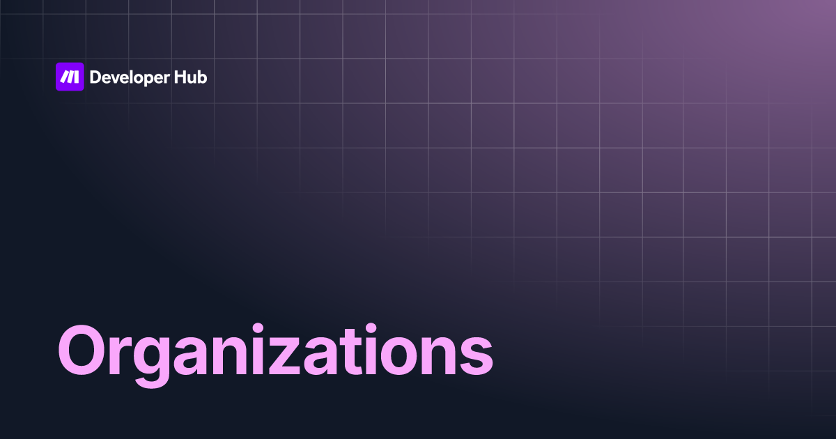 Organizations | Make Developer Hub