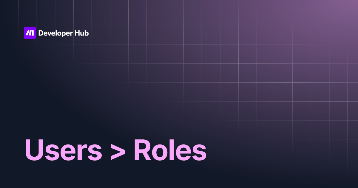 Users > Roles | Make Developer Hub