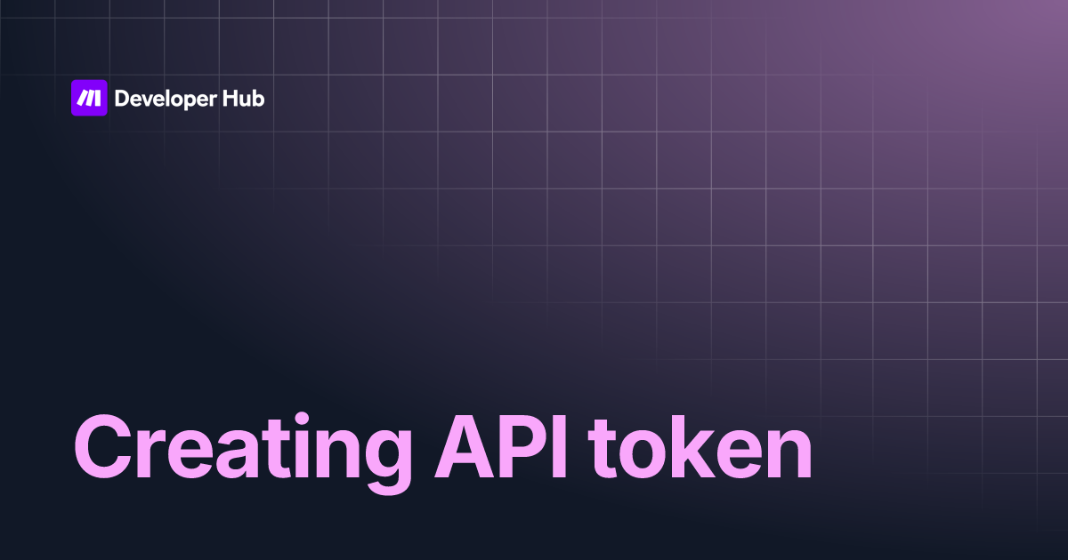 Creating API token | Make Developer Hub Creating API token | Make Developer Hub