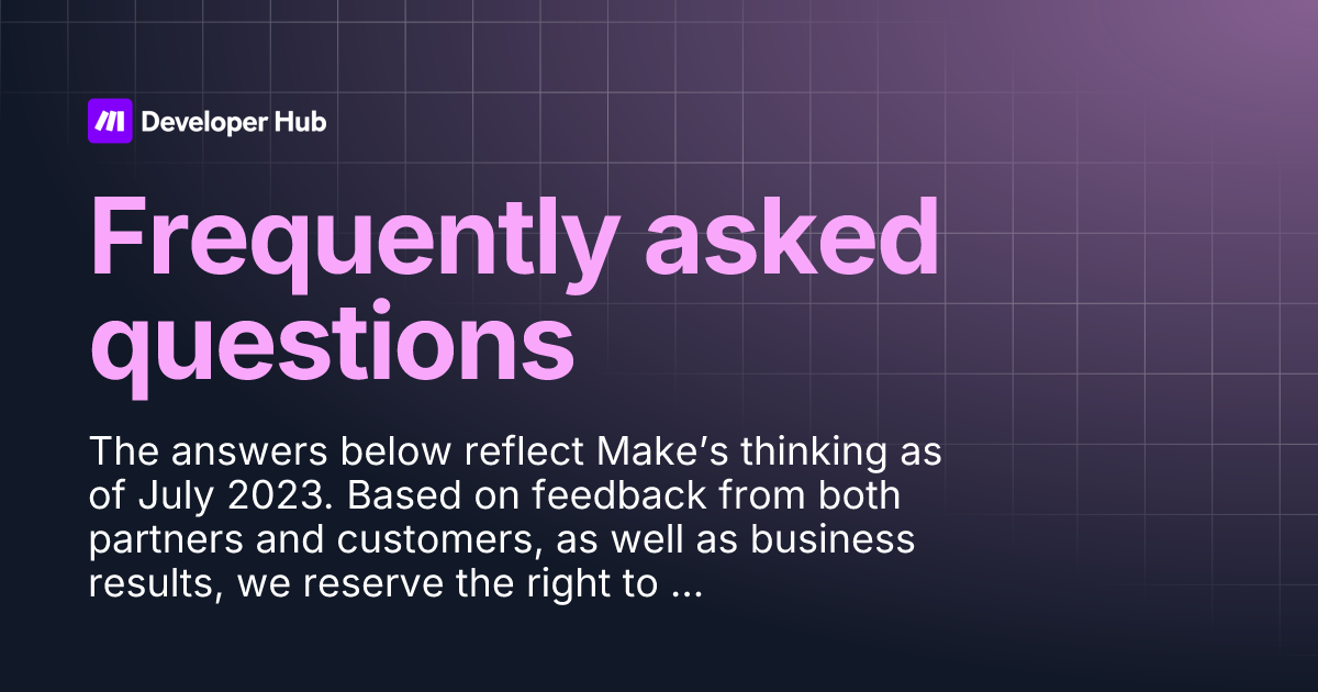 Frequently asked questions | Make Developer Hub