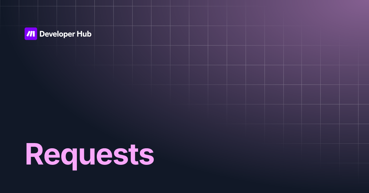 Requests | Make Developer Hub