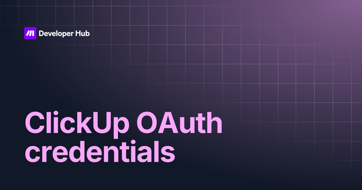 ClickUp OAuth credentials | Make Developer Hub