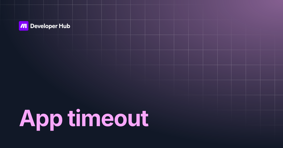 App timeout | Make Developer Hub