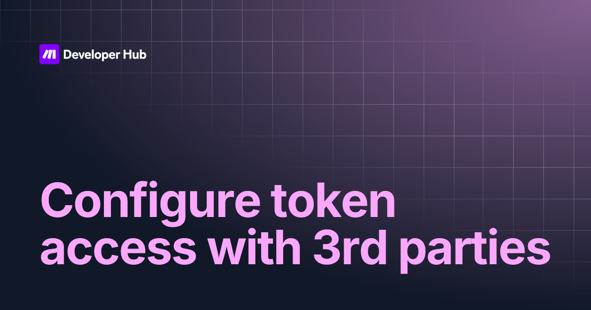 Configure token access with 3rd parties | Make Developer Hub