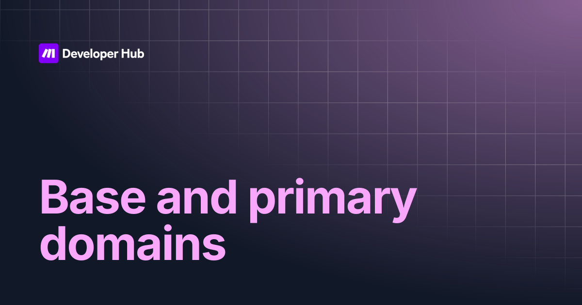 Base and primary domains | White Label | Make Developer Hub