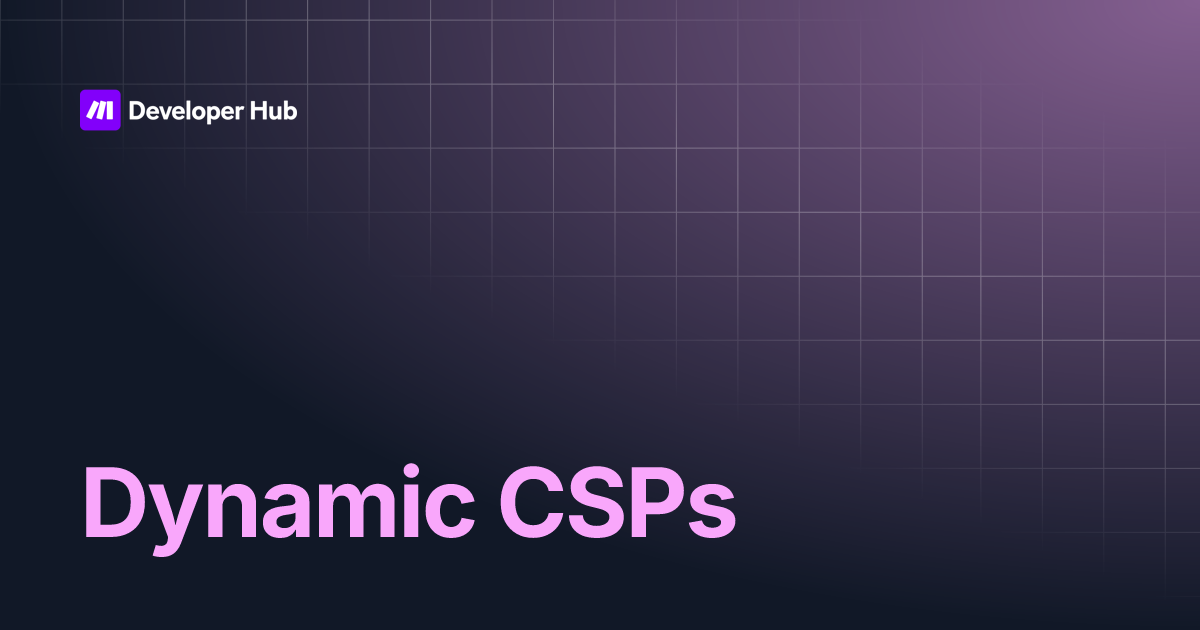 Dynamic CSPs | White Label | Make Developer Hub